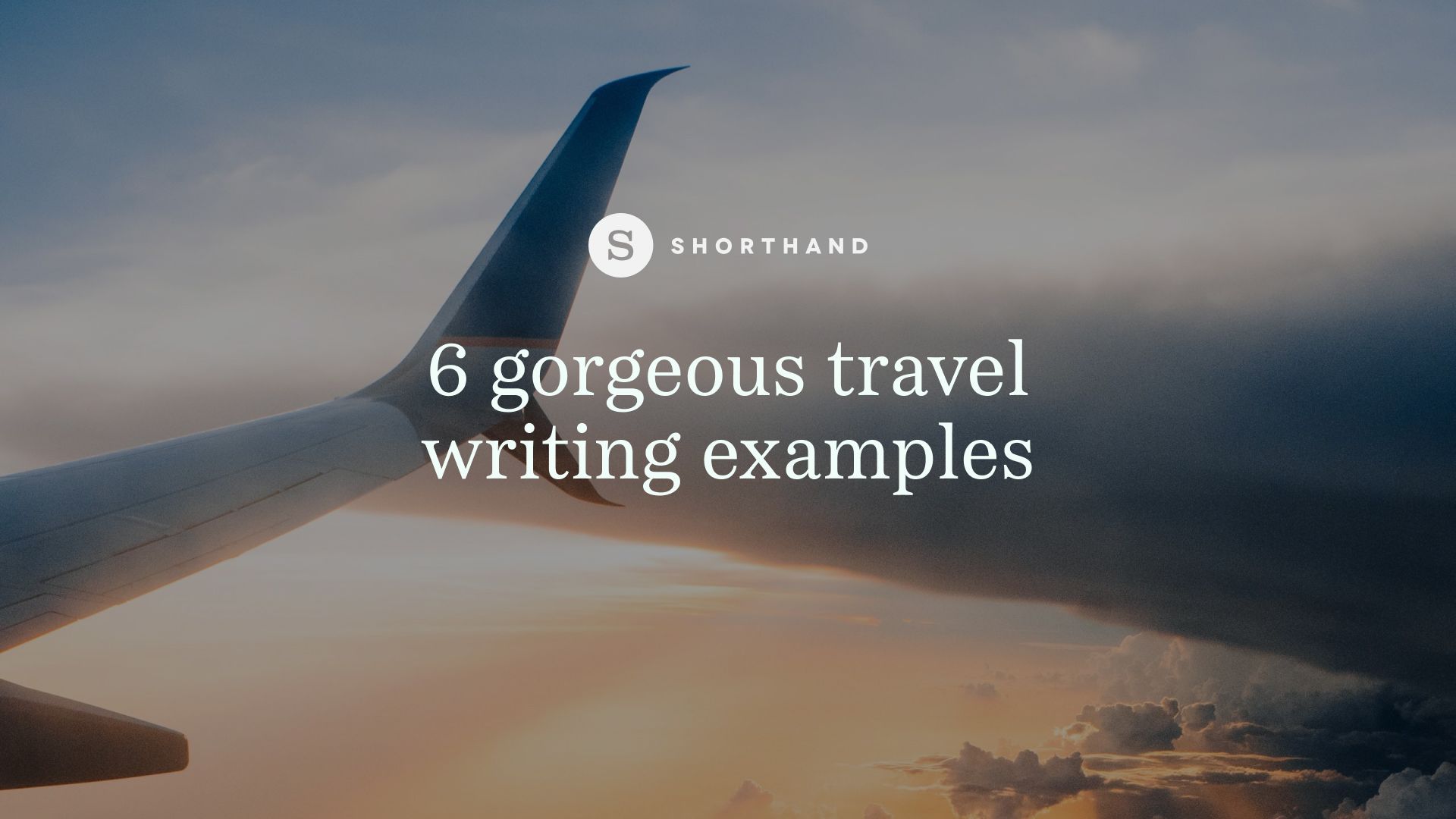 6 gorgeous travel writing examples