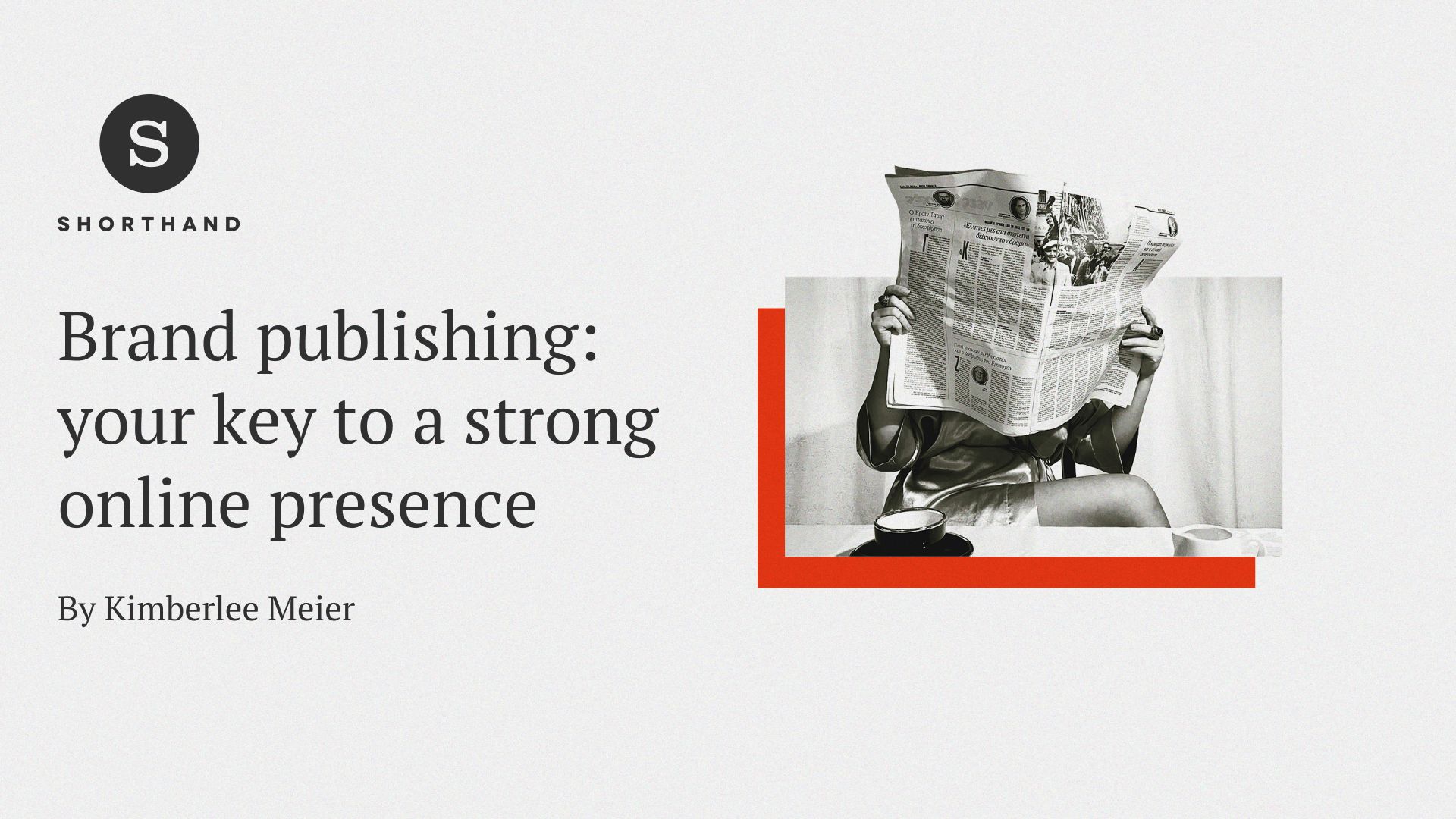 Brand publishing: your key to a strong online presence